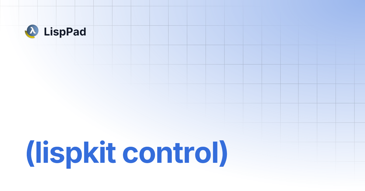(lispkit control) | LispPad